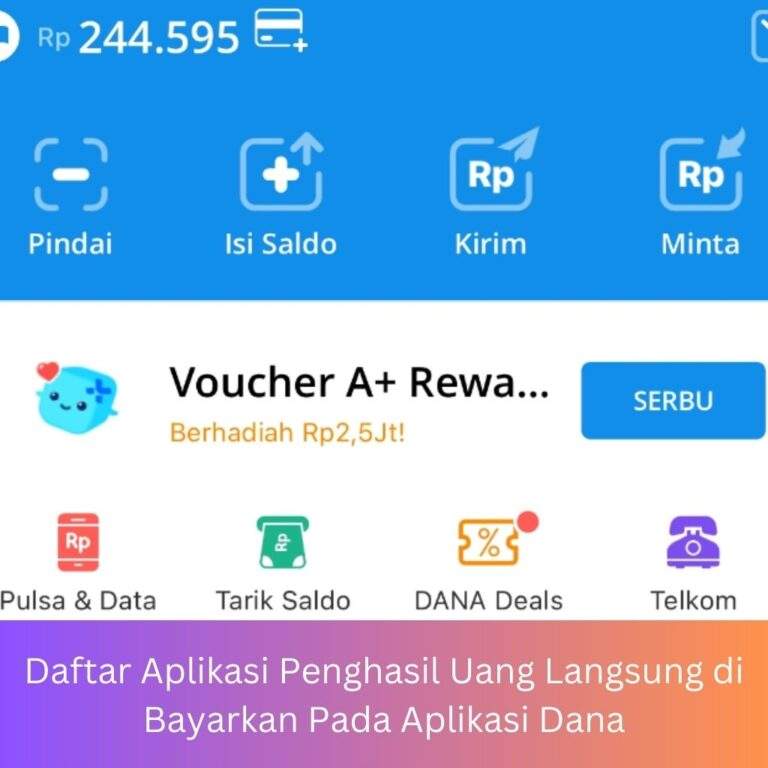 Aplikasi Langsung Cuan: Dapat Saldo Dana Gratis – Penghasil Uang